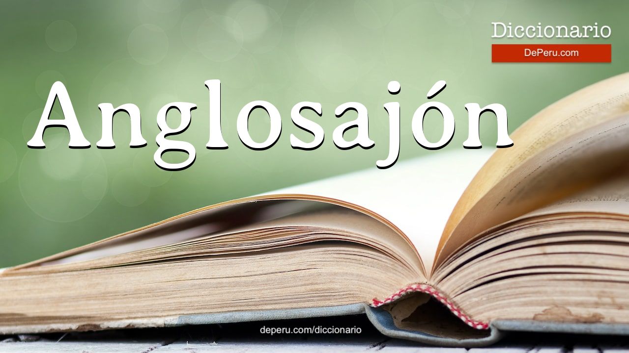 Palabra Anglosajón en el diccionario