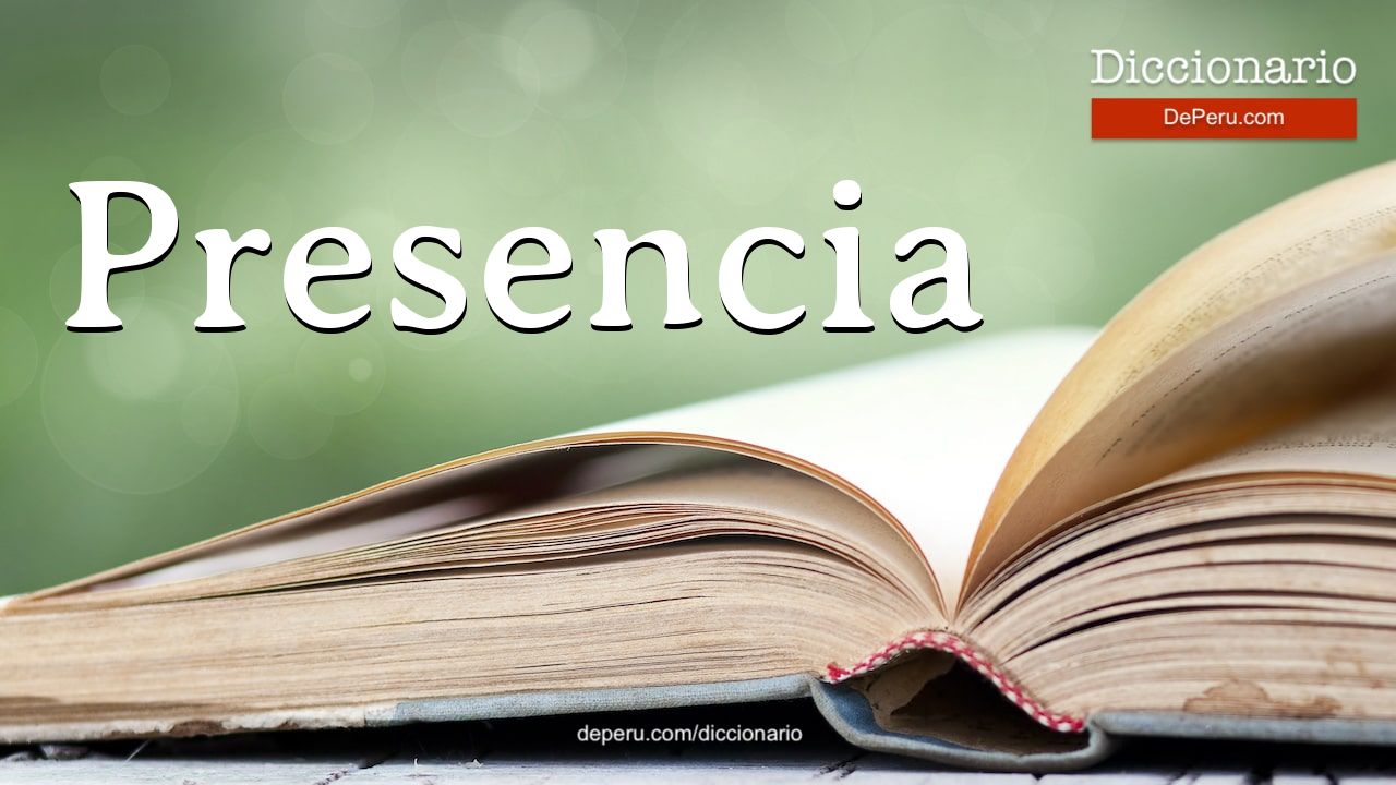 Palabra Presencia en el diccionario