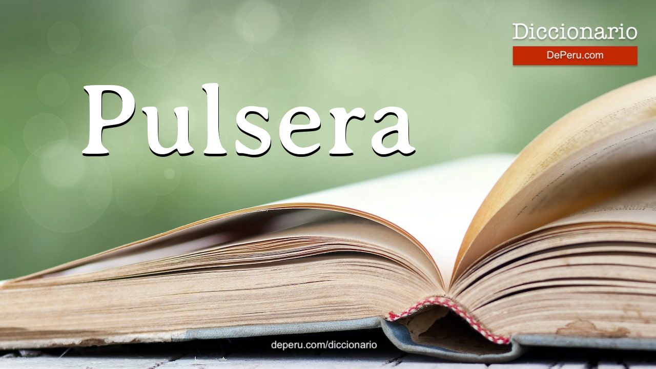 Palabra Pulsera en el diccionario